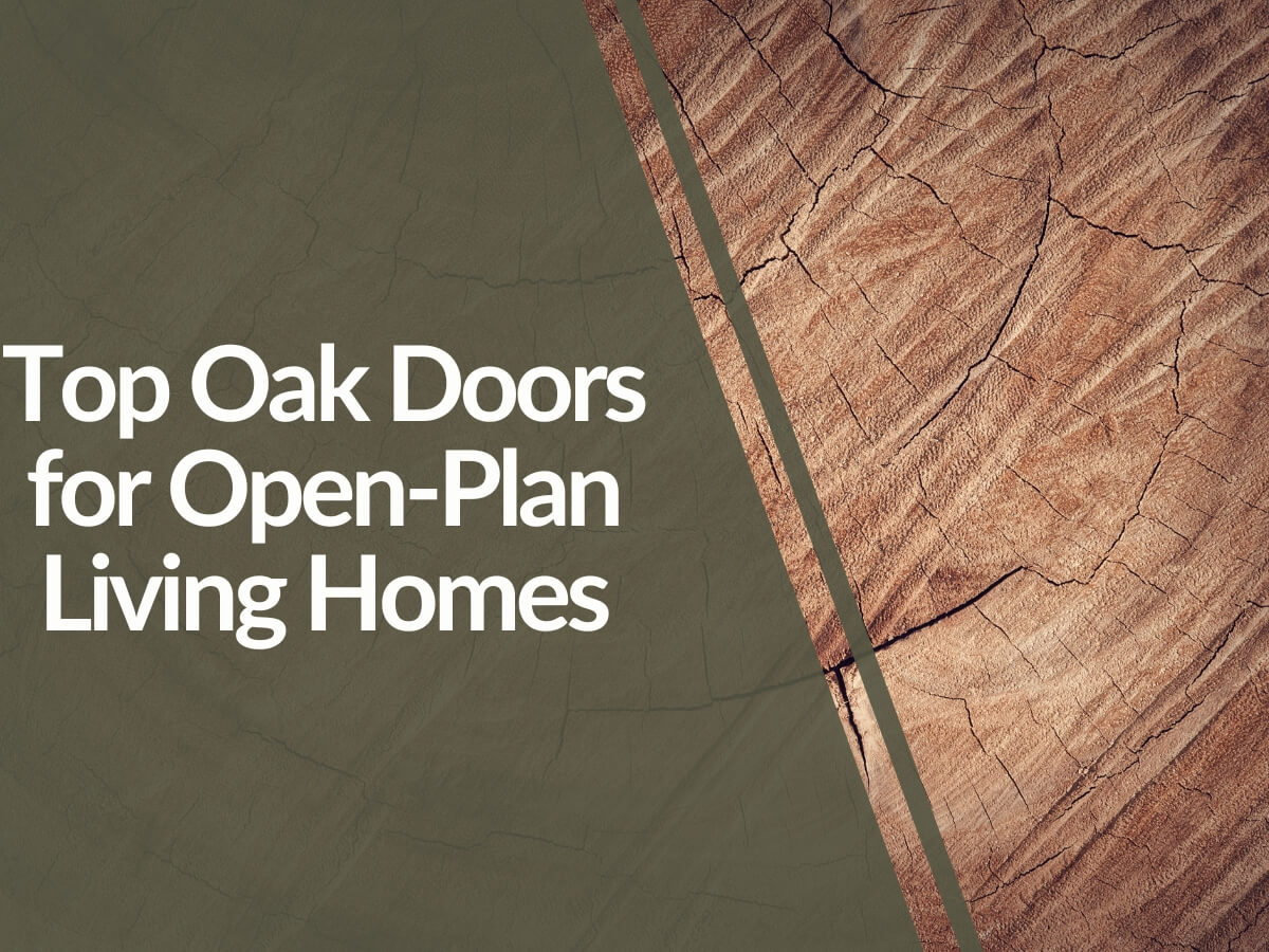 Top Oak Doors for Open-Plan Living Homes in 2026 - UK Oak Doors